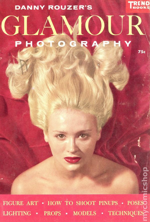Danny Rouzer's Glamour Photography (1956 Trend Books) comic books